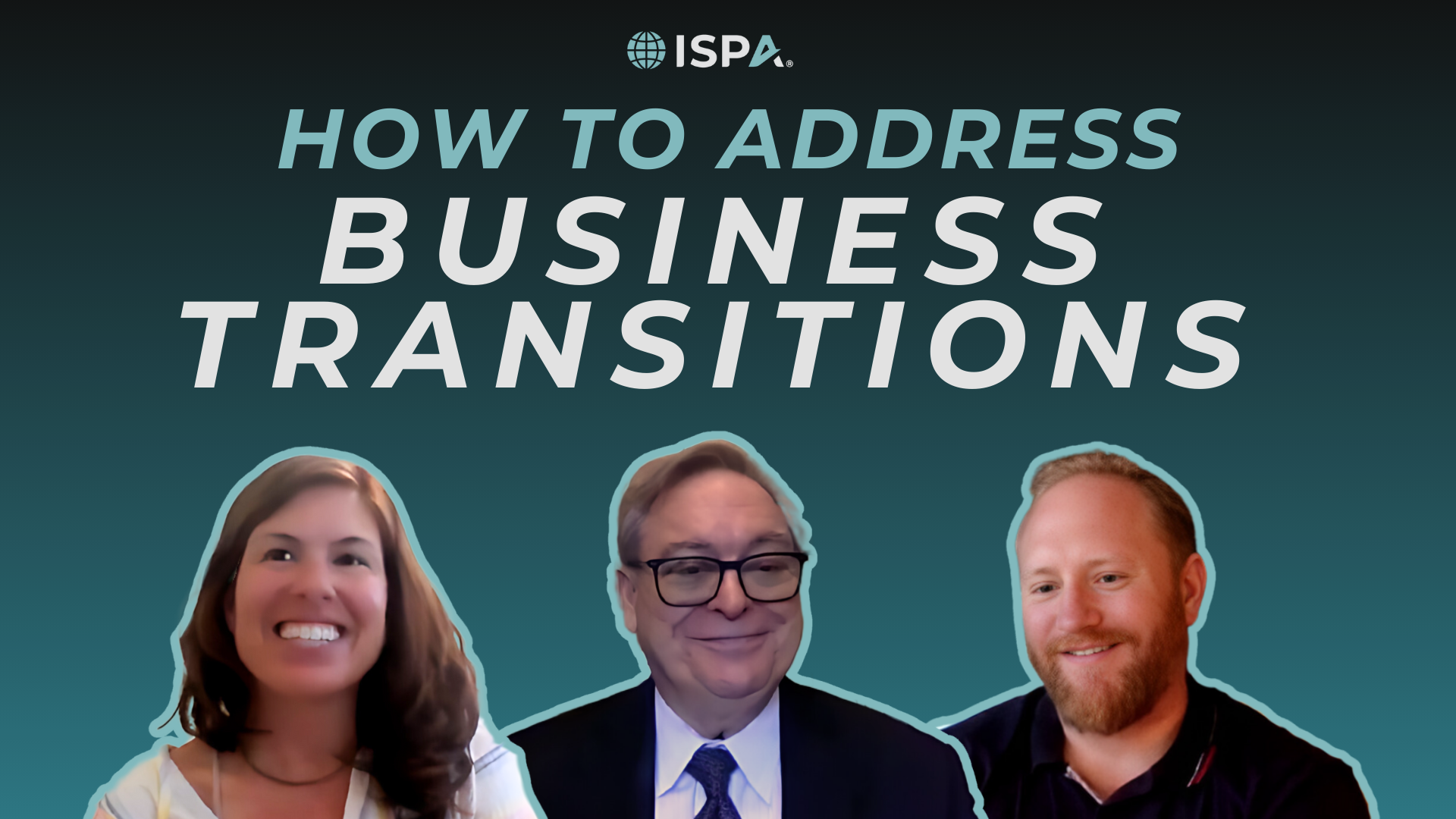 What Every Advisor Must Know About Business Transitions – Webinar Replay