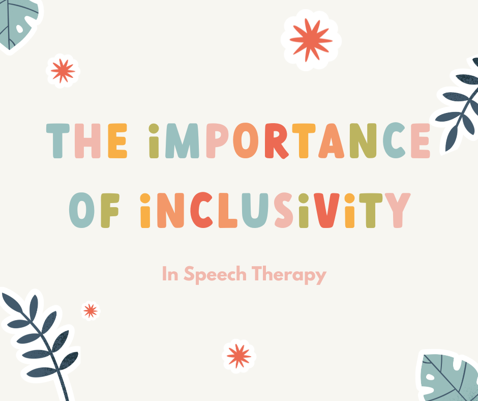 The Importance of Inclusivity in Speech Therapy