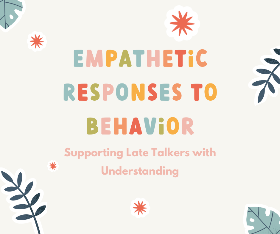 Empathetic Responses to Behaviour: Supporting Late Talkers with ...