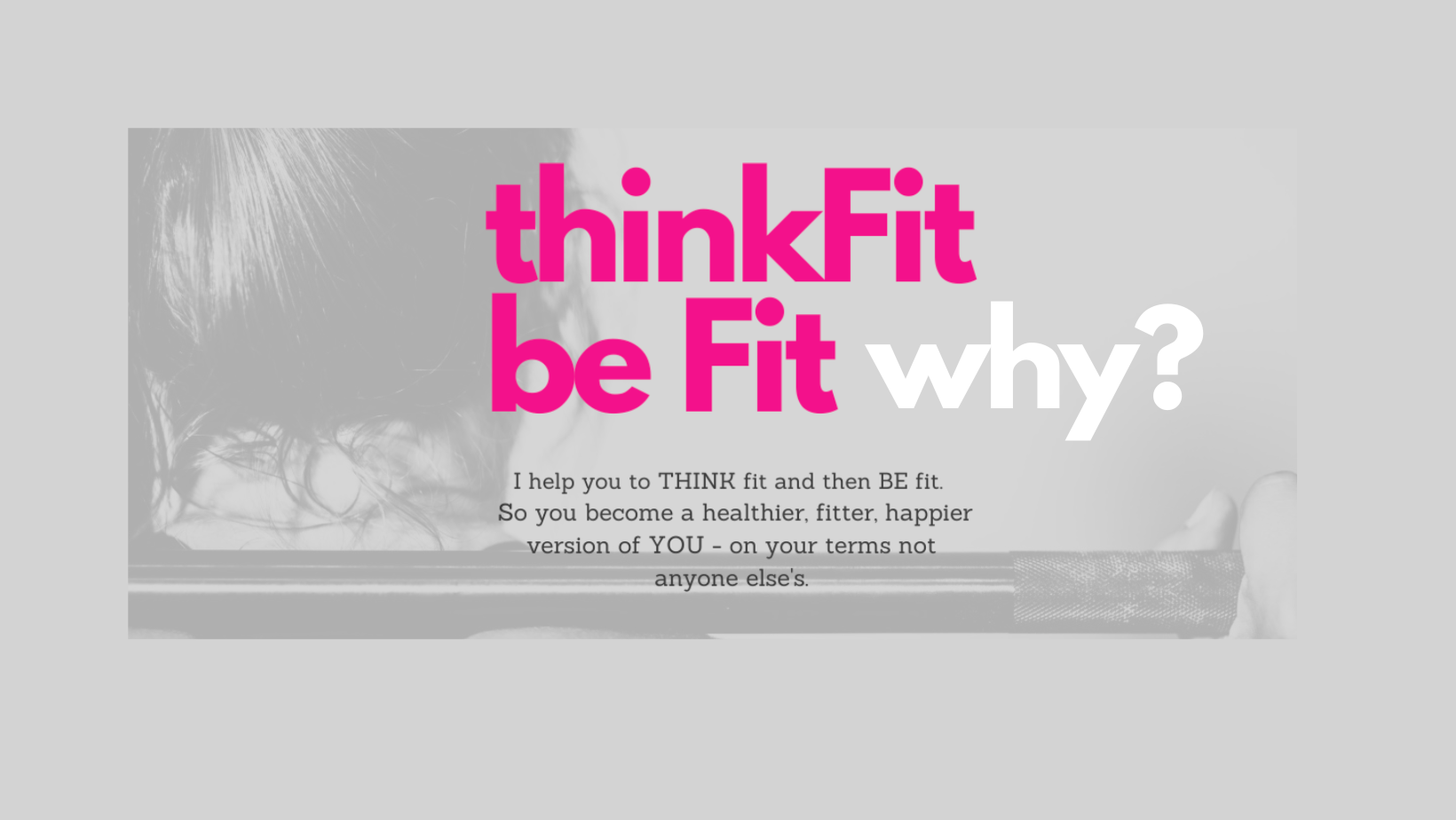 Why I started Think Fit Be Fit fitness coaching