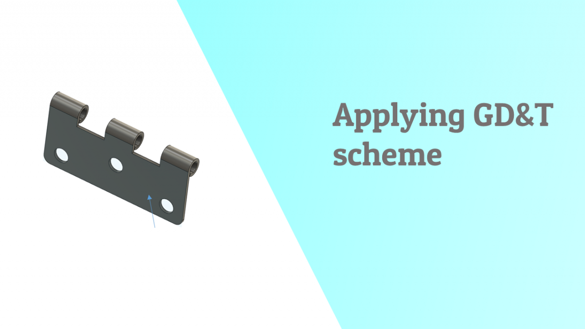 Applying GD&T scheme to a part in assembly - Hinge bracket
