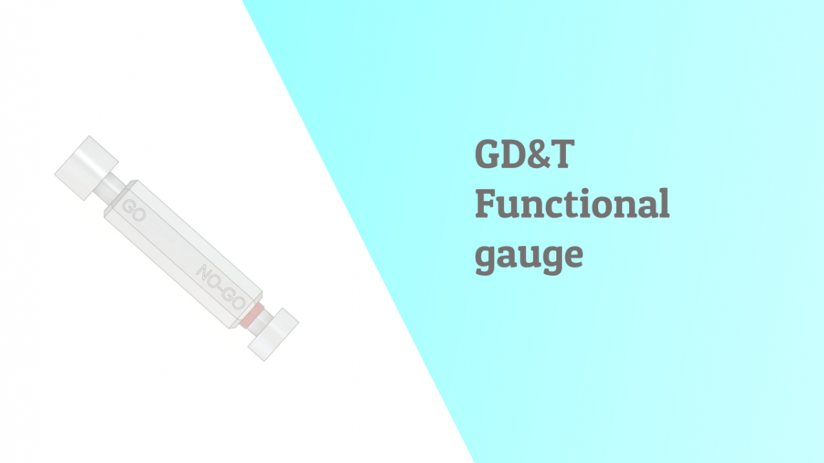 GD&T Functional gauge