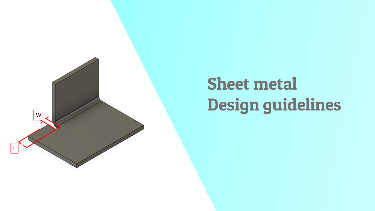 Sheet metal design guidelines