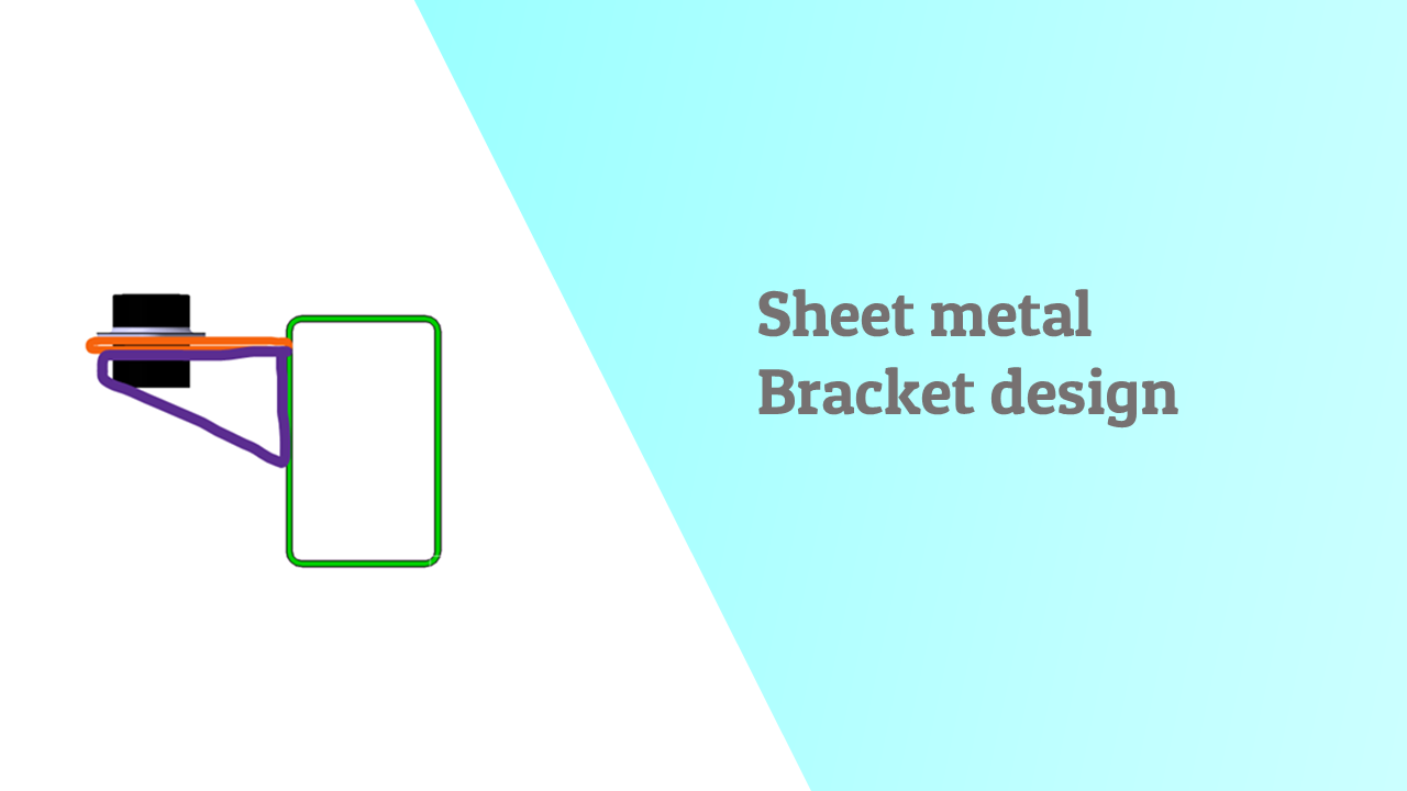Sheet metal bracket design