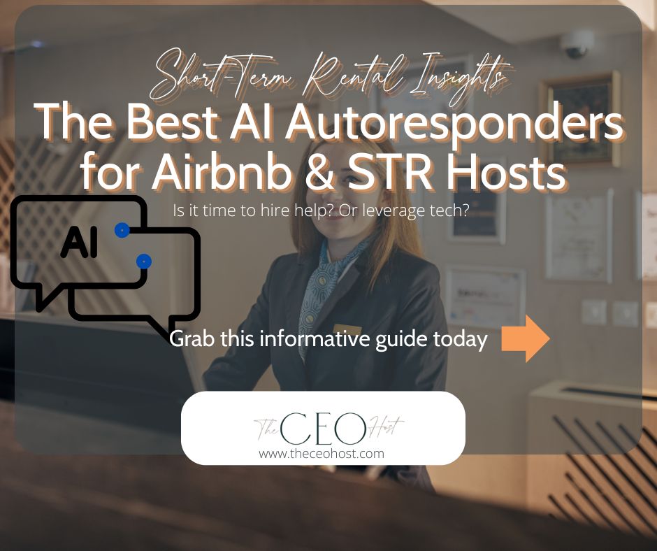 The Best AI Autoresponders for Airbnb & STR Hosts (Without Hiring Help)