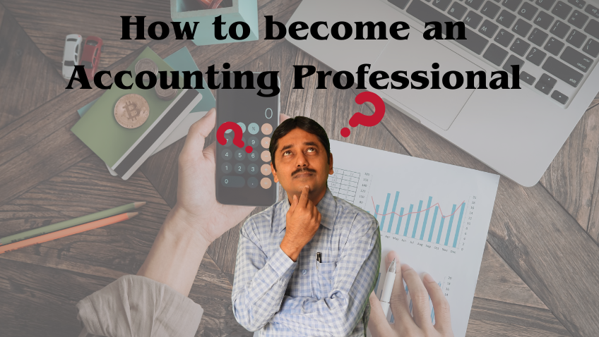How to become an Accounting Professional