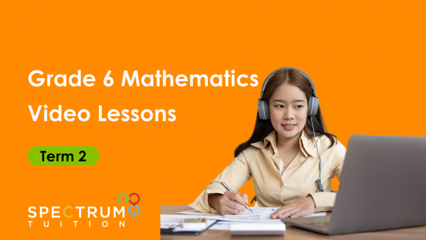 Year 6 Mathematics Term 2 Video Lessons
