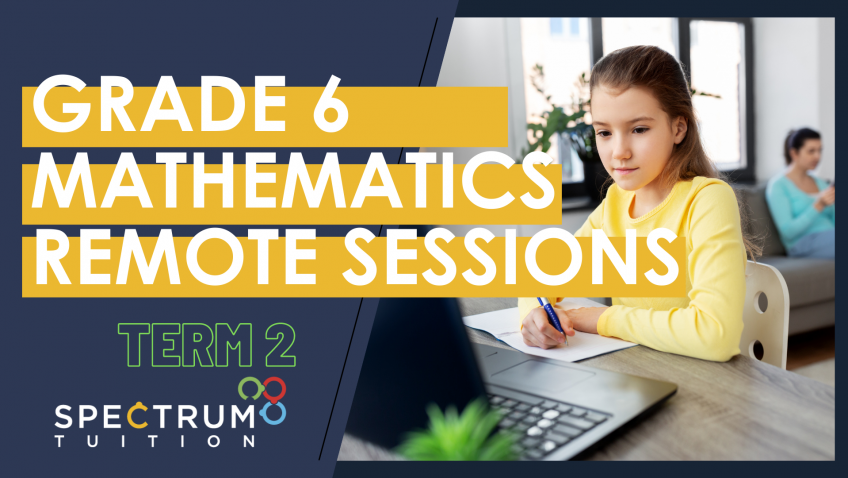 Term 2 - Year 6 Mathematics - Remote Sessions