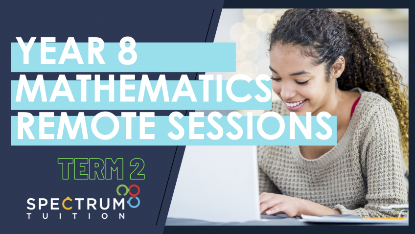 Term 2 - Year 8 Mathematics - Remote Sessions