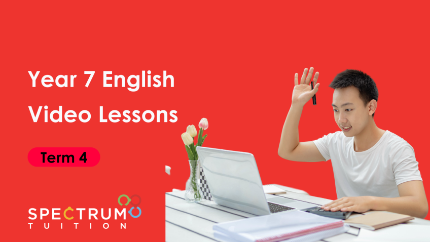 Year 7 English Term 4 Video Lessons