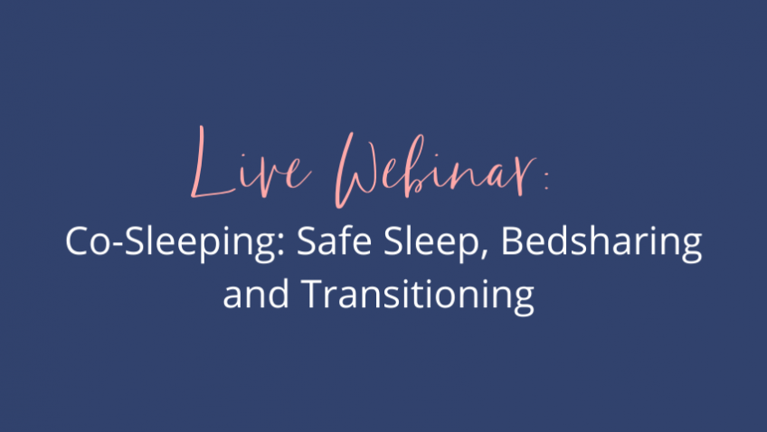 Co-Sleeping: Safe Sleep, Bedsharing and Transitioning