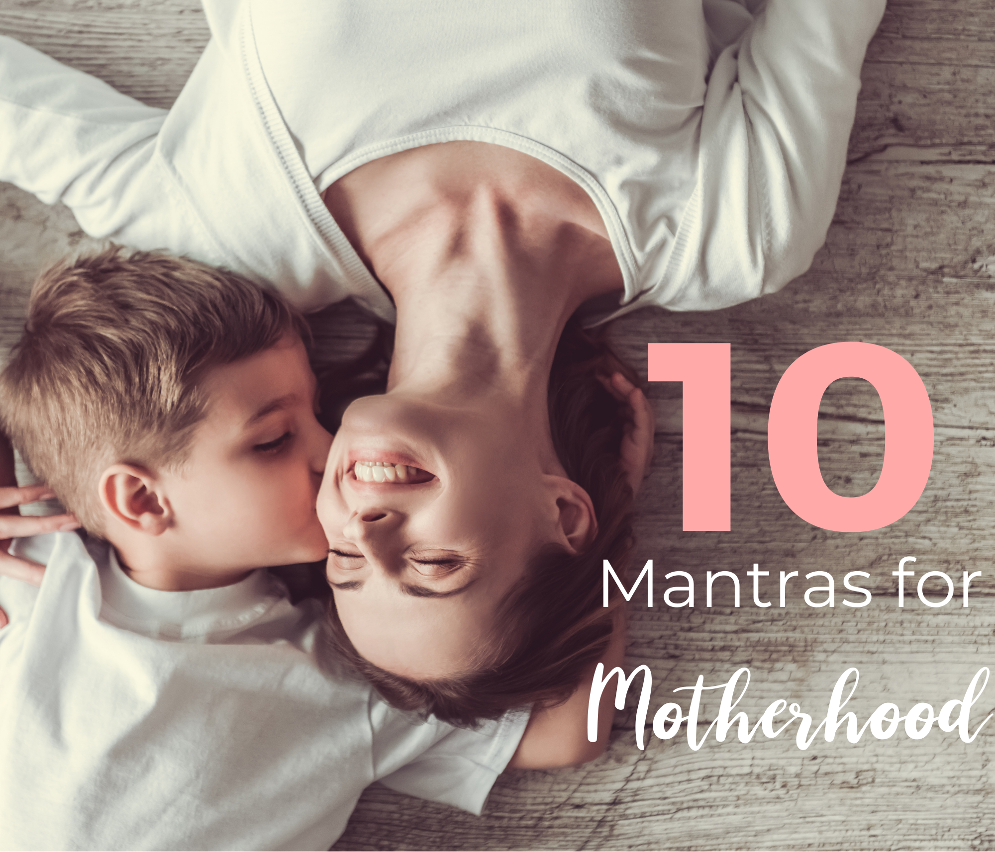 10 Mantras for Motherhood