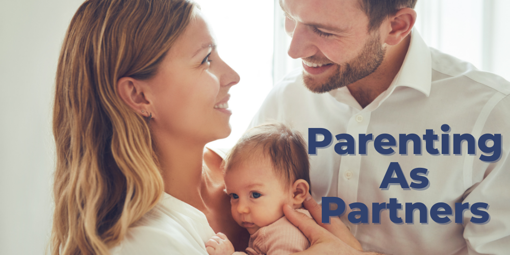 Parenting as Partners: How to Best Support One Another