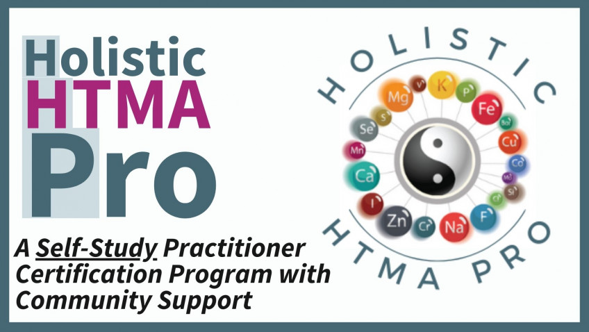 Holistic HTMA Pro - Practitioner Certification Program