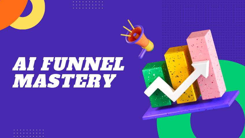 AI Funnel Mastery