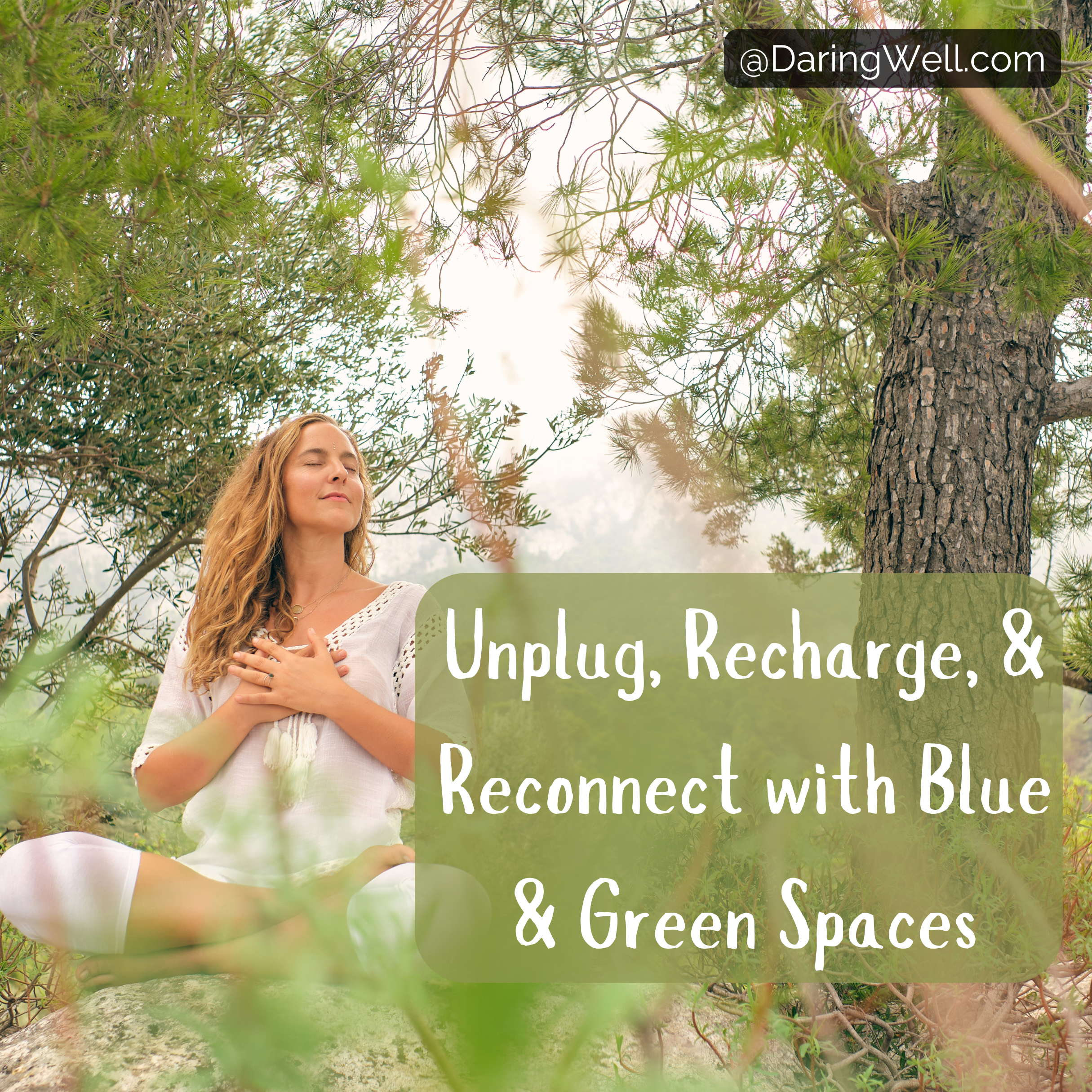 Unplug, Recharge, & Reconnect with Blue and Green Spaces