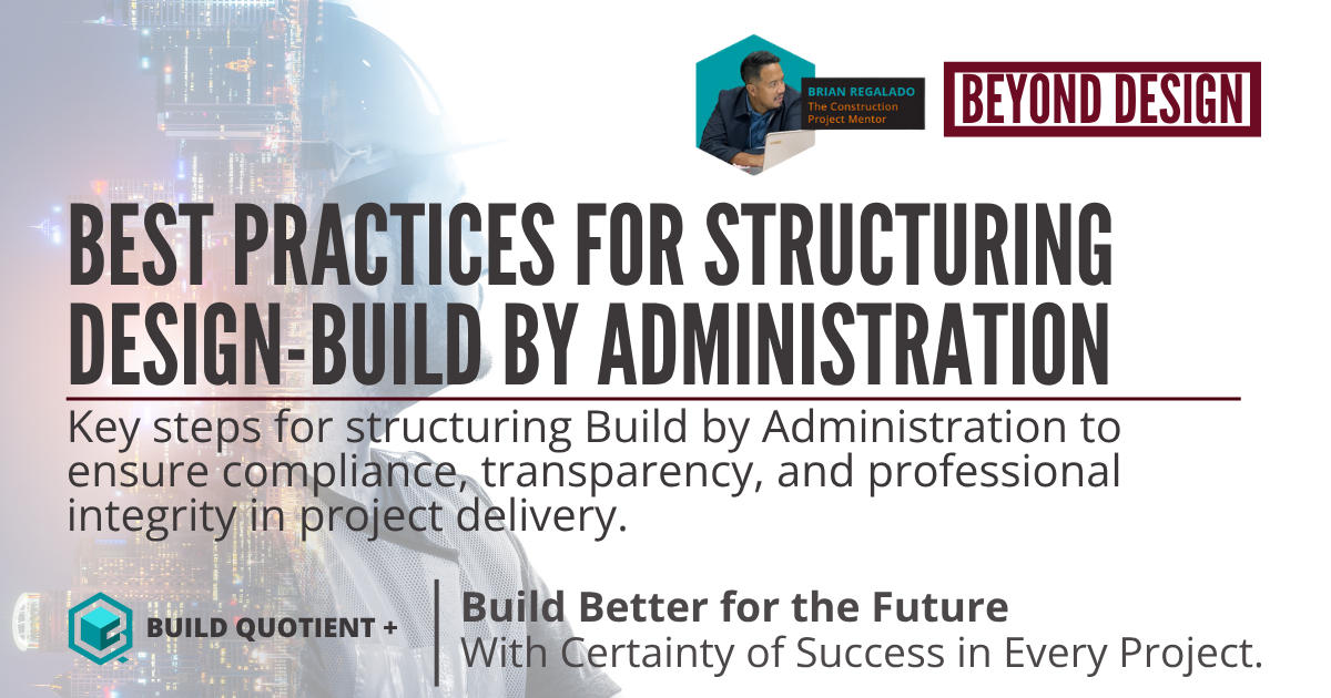Best Practices for Structuring Design-Build by Administration