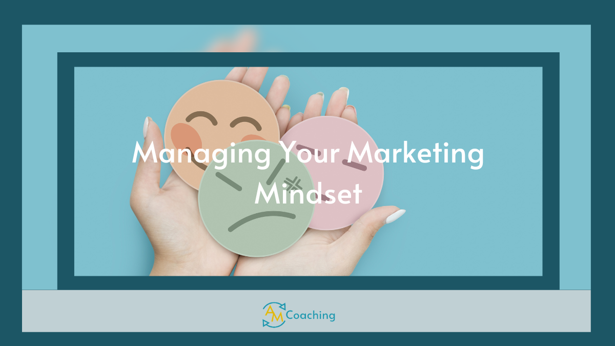 Managing Your Marketing Mindset As A Therapist