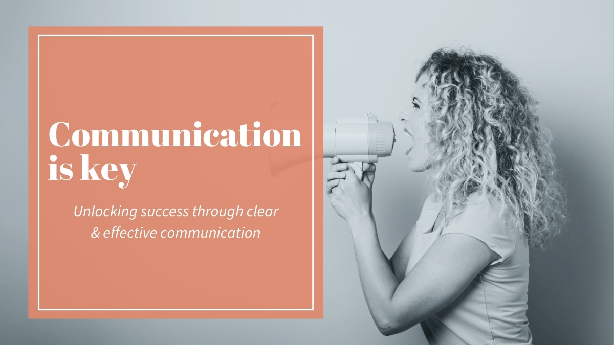 Communication is key: Unlocking Success Through Clear and Effective ...