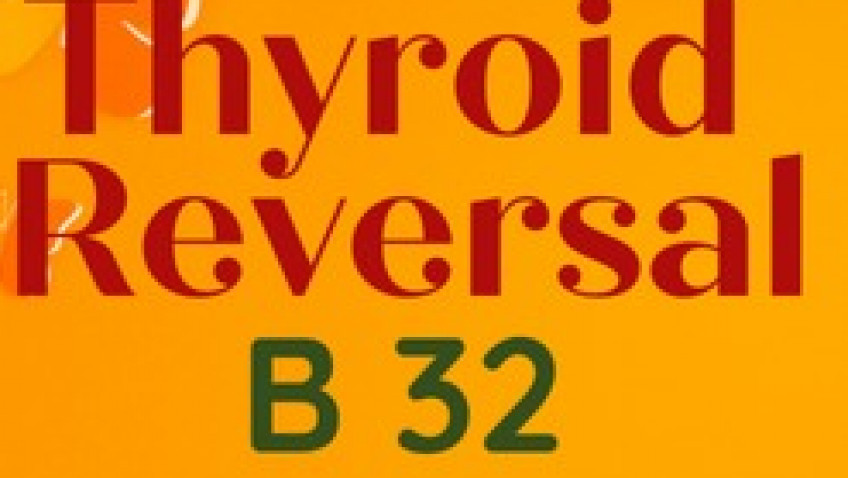 Thyroid Reversal B 32