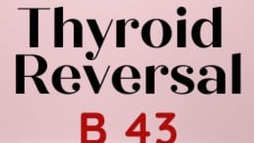 Thyroid Reversal B 43