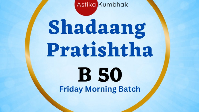 Shadaang Pratishtha Batch # 50