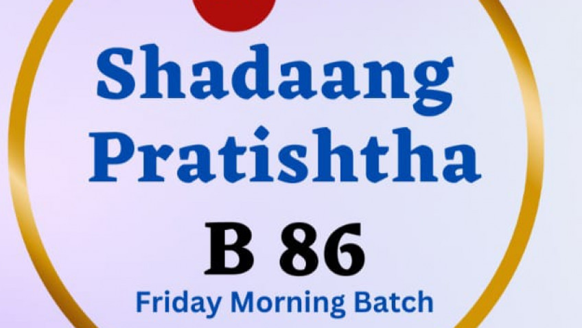 SHADAANG PRATISHTHA BATCH # 86