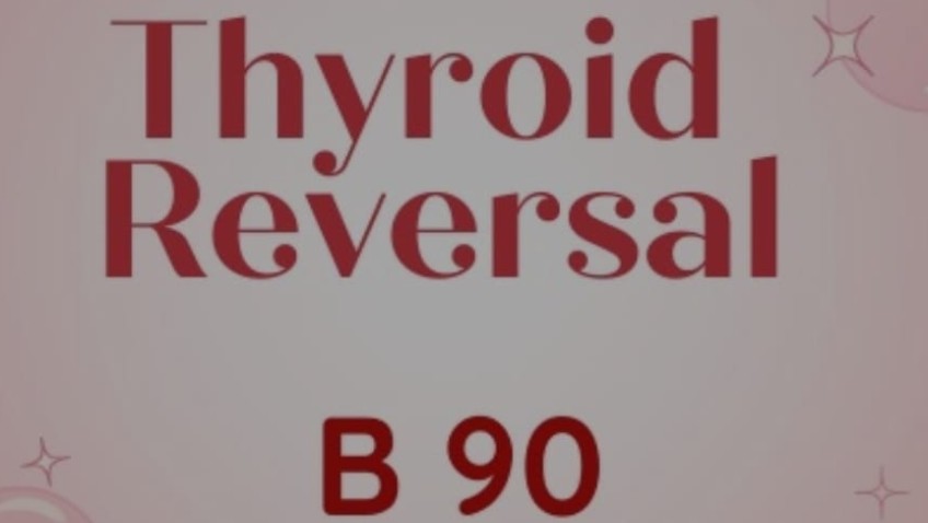 Thyroid Reversal B 90