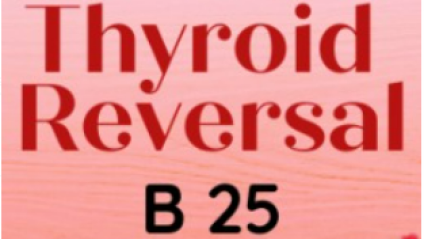 Thyroid Reversal Online Class B 25