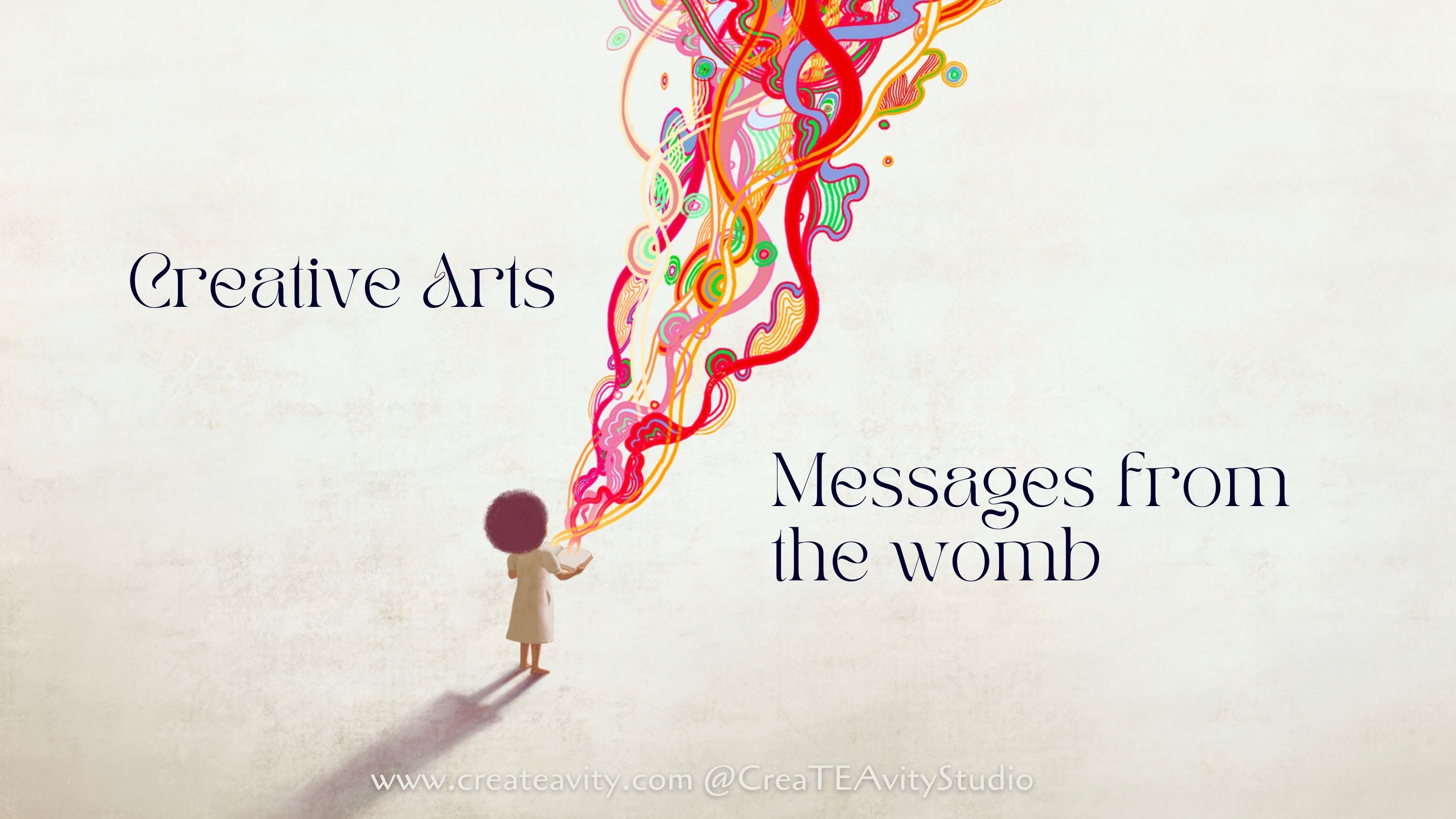 Creative Arts: Messages from the womb