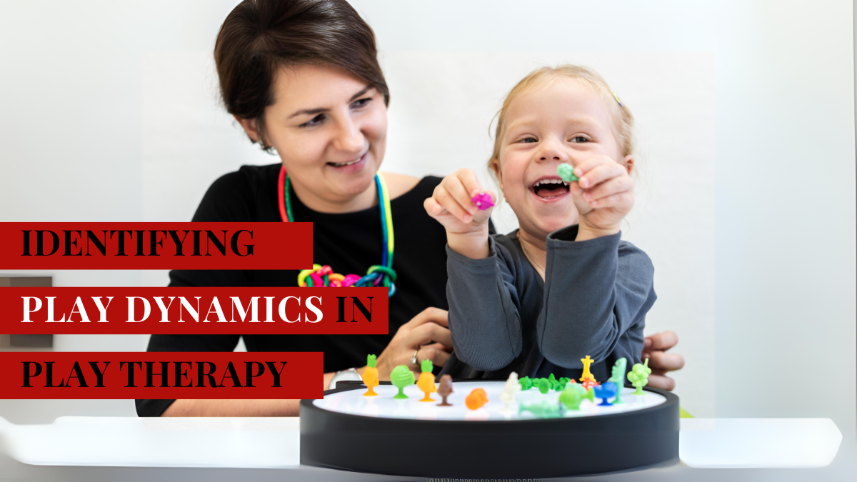 Identifying Play Dynamics in Play Therapy