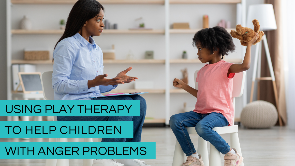 Using Play Therapy to Help Children with Anger Problems