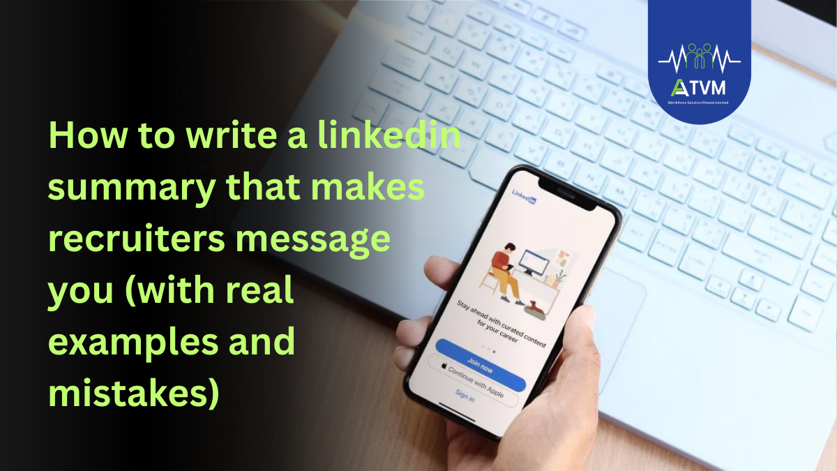 How to write a linkedin summary that makes recruiters message you (with real examples and mistakes)