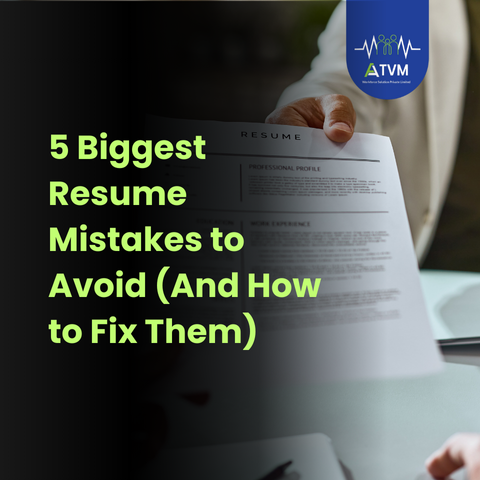 5 Biggest Resume Mistakes to Avoid (And How to Fix Them)