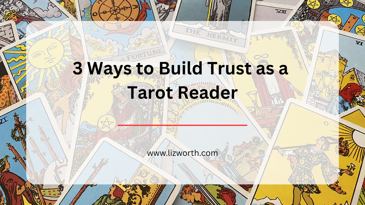 3 Ways to Build Trust as a Tarot Reader