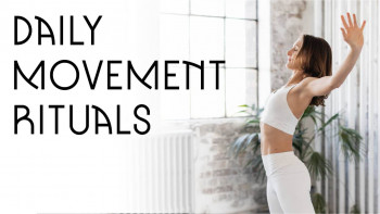 Daily Movement Rituals FREE course