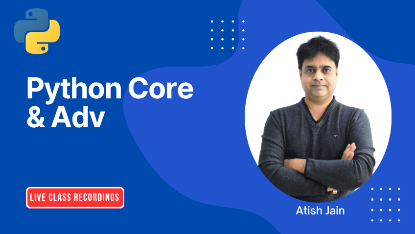 Python Core & Advanced