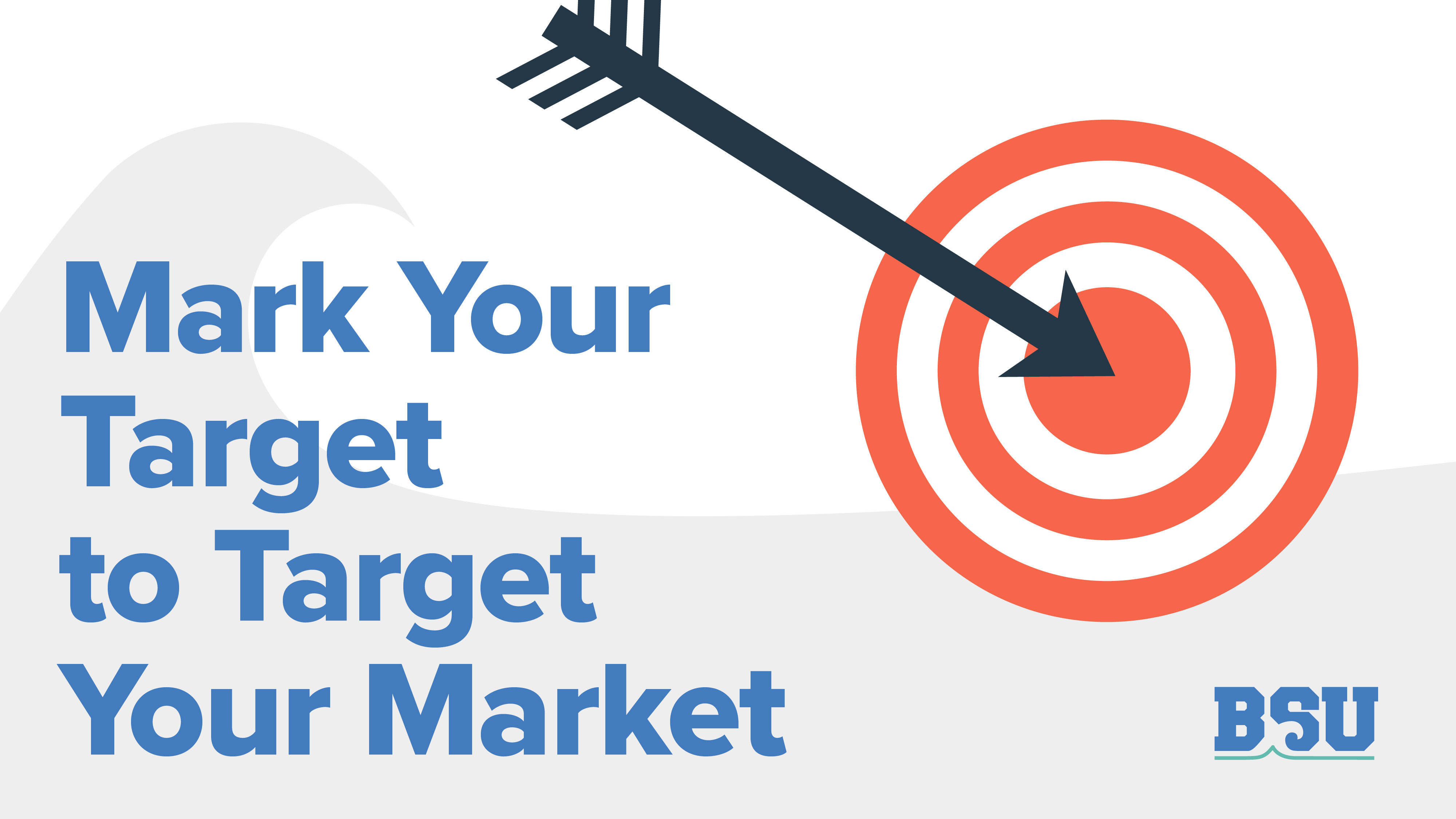 Mark Your Target to Target Your Market
