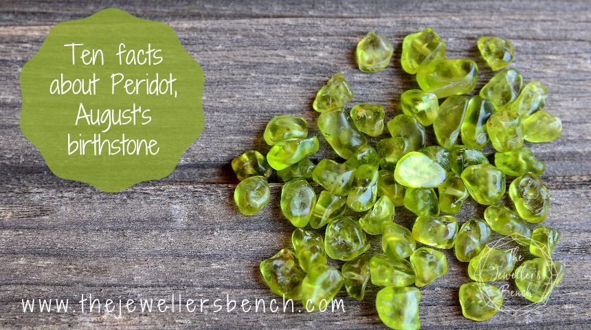 Ten Facts about Peridot, August's birthstone