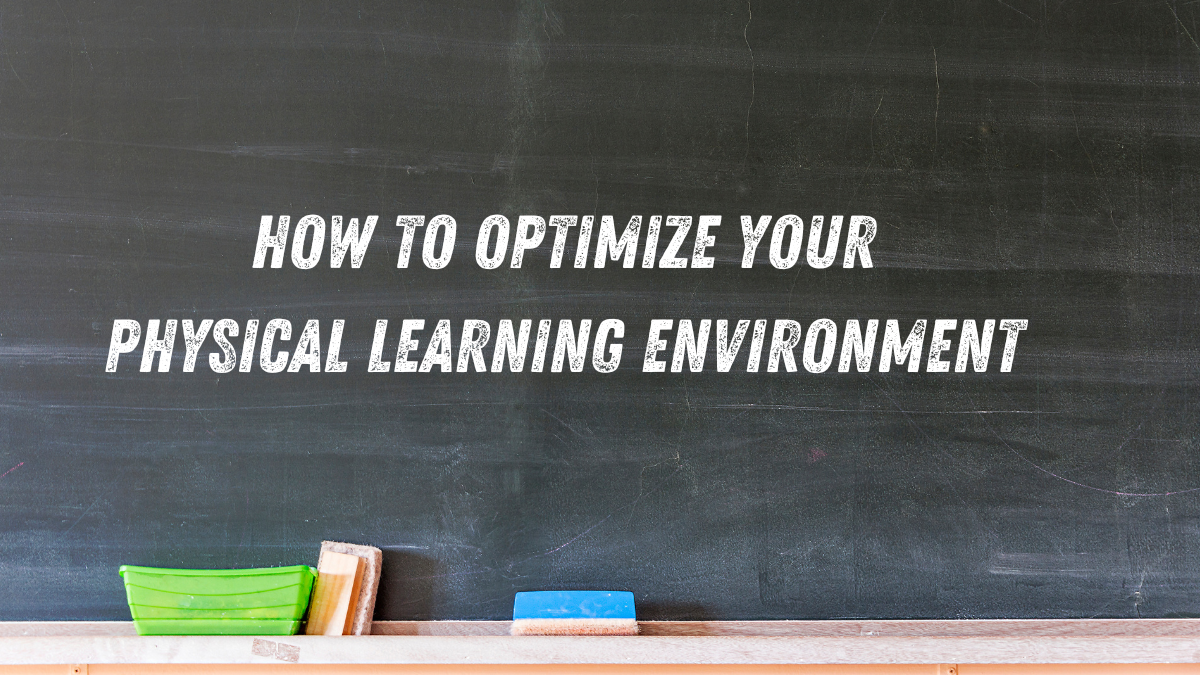 How to Optimize Your Physical Environment