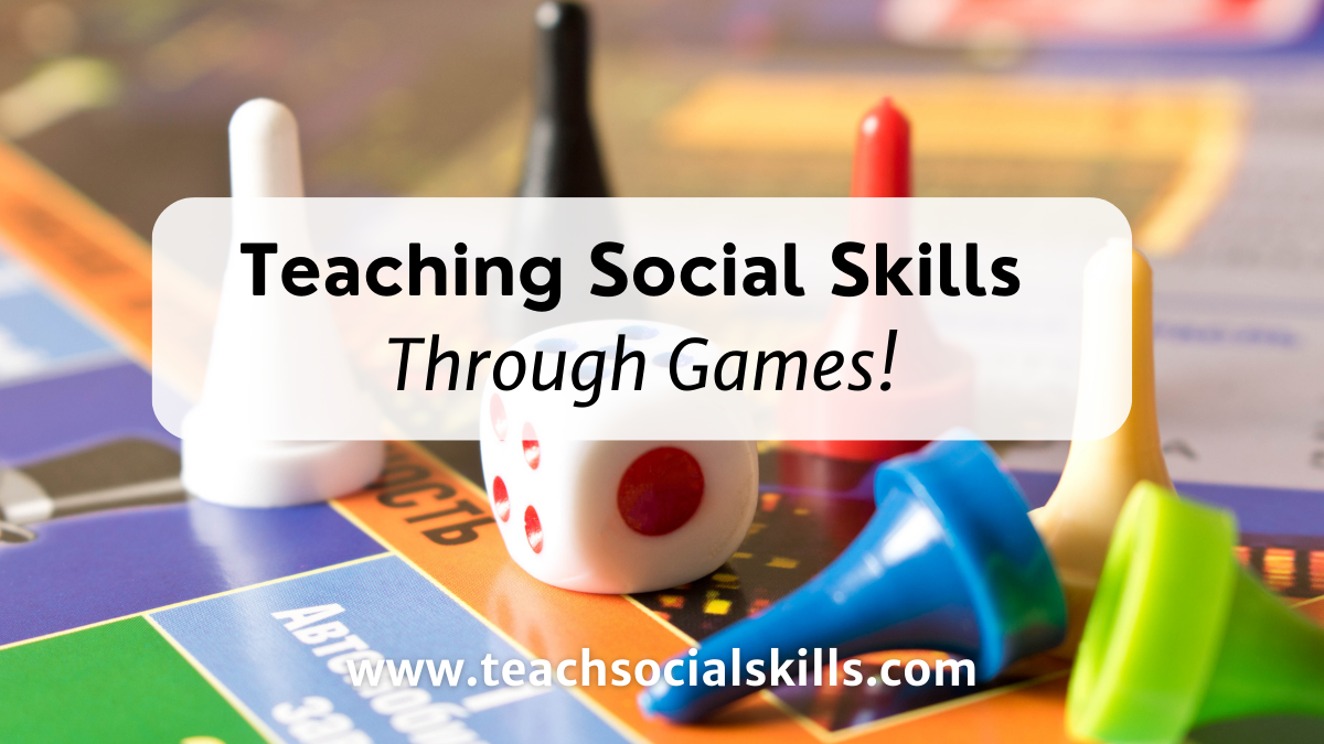 TEACHING SOCIAL SKILLS THROUGH GAMES