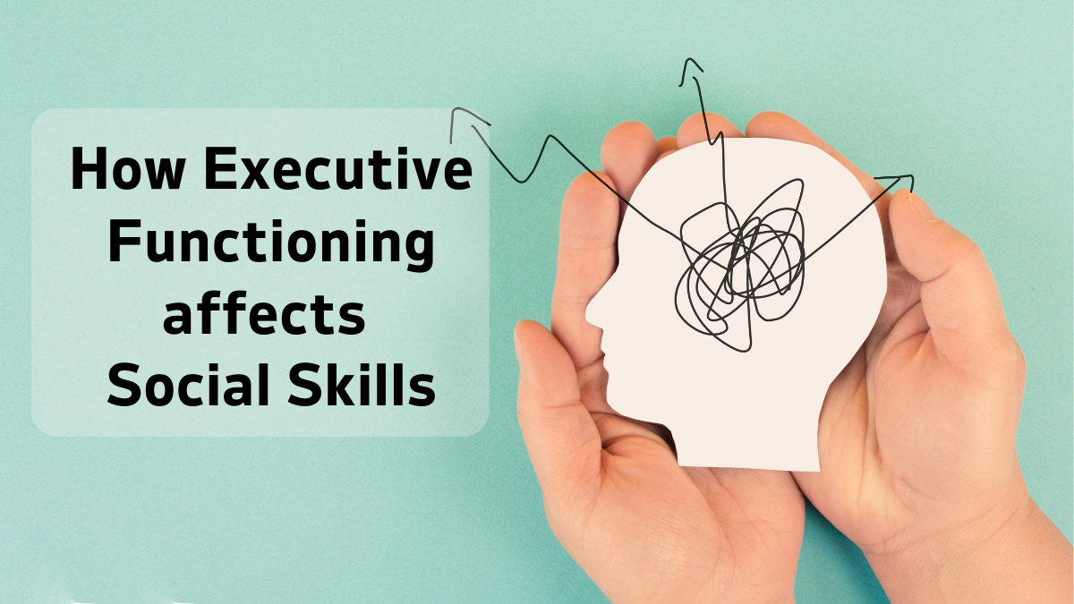 How Executive Function Impacts Social Skills