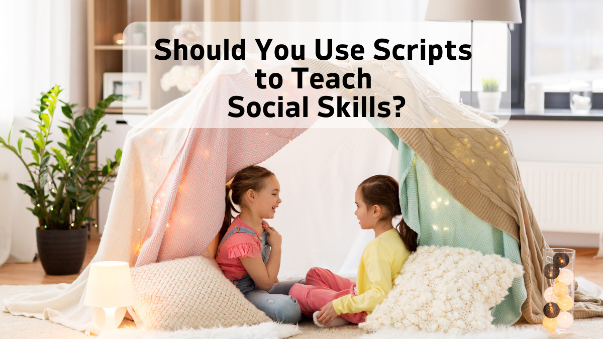 Scripts for Social Skills?