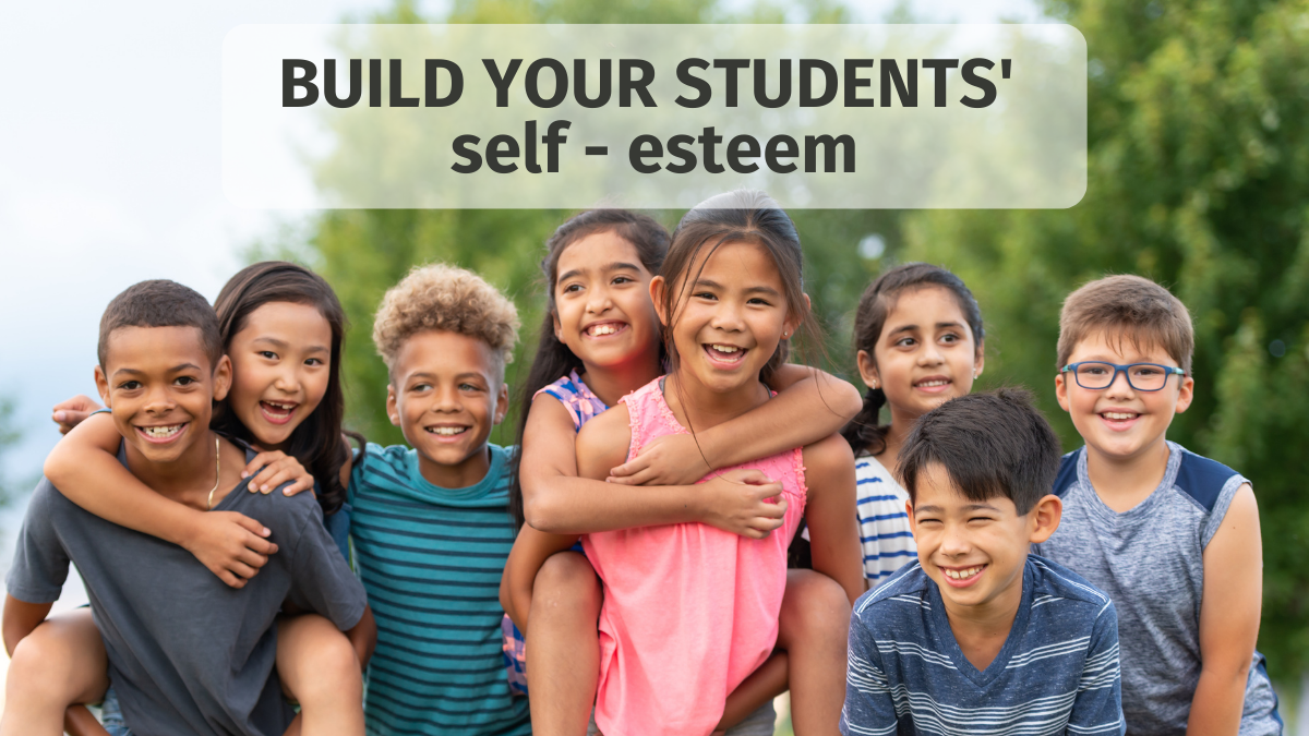 Build Your Students' Self-Esteem