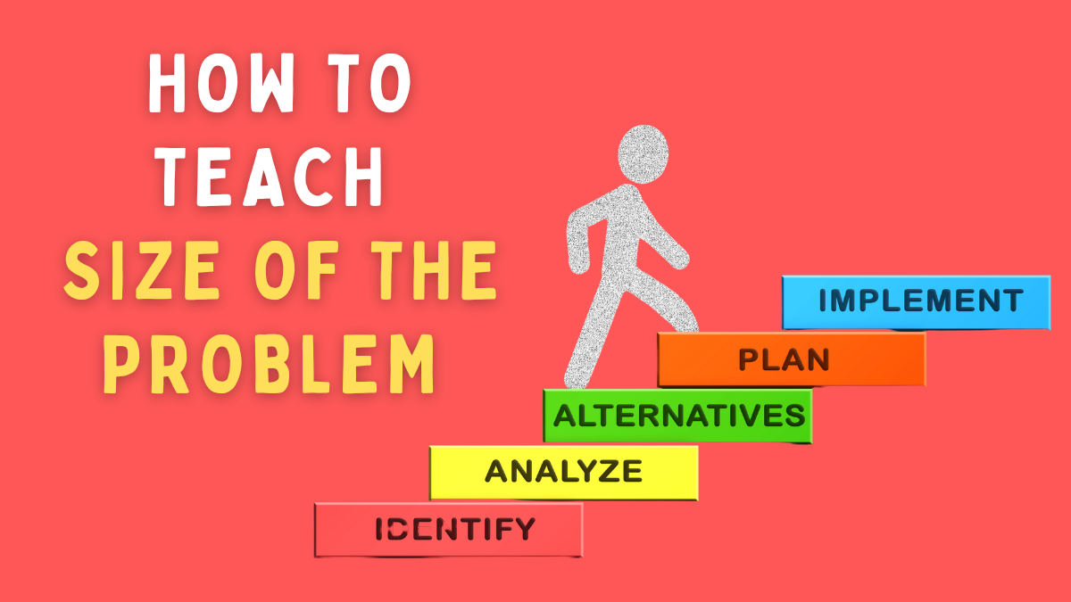 How to Teach Size of the Problem to Kids
