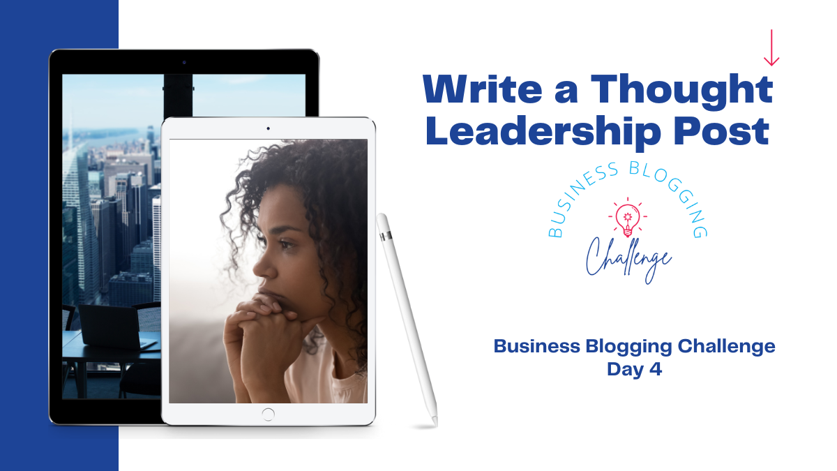 Day 4: Share a Thought Leadership post where you share your unique ...