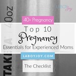 The Top 5 Pregnancy Essentials for Experienced Moms | LaboyJoy.com