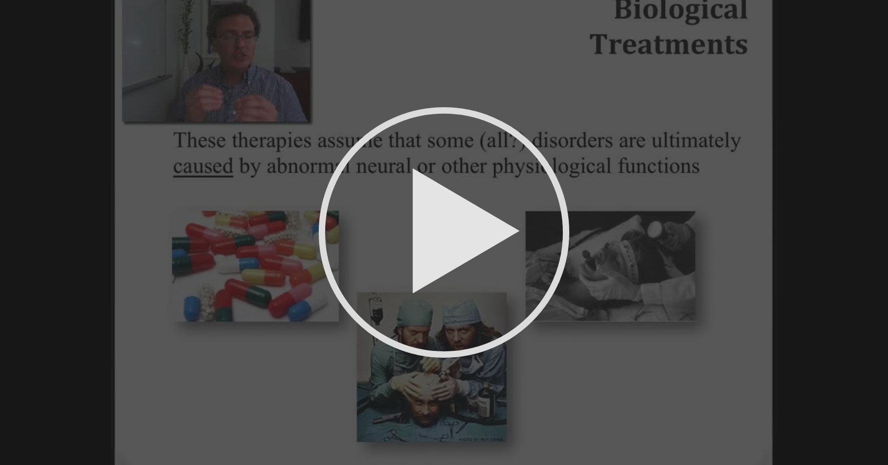 Lecture 8 - Biological Treatments (21:44 min) - Mental Illness | Coursera