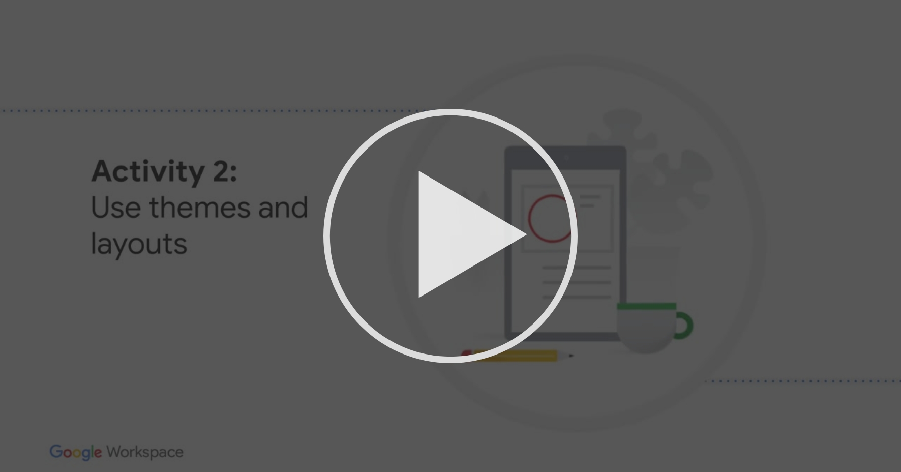 Activity 2 explained - Manage Google Slides | Coursera