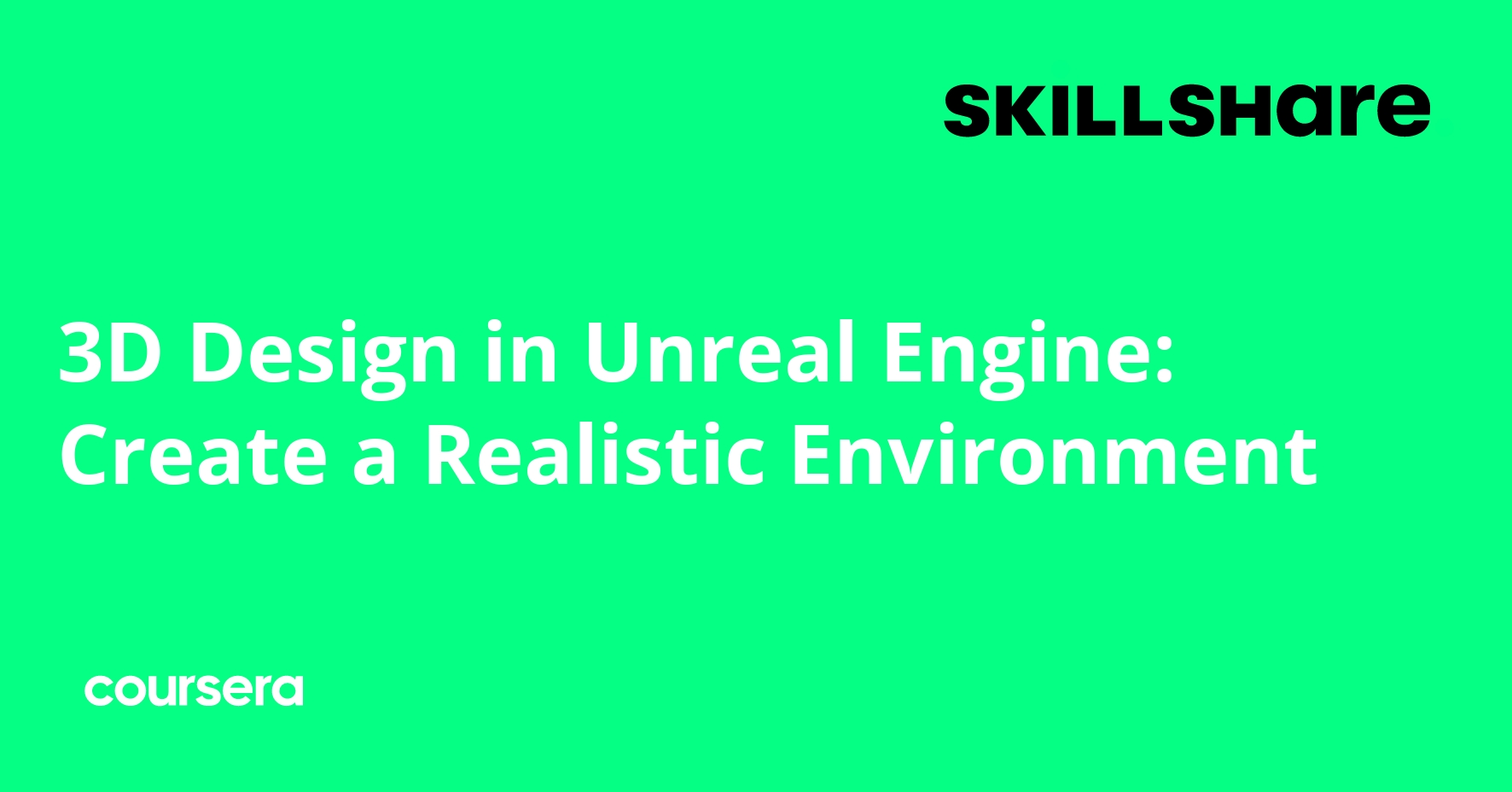 3D Design in Unreal Engine: Create a Realistic Environment | Coursera